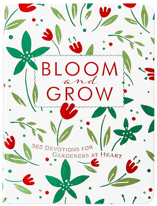 Bloom And Grow: 365 Devotions For Gardeners At Heart – Sonshine Books ...