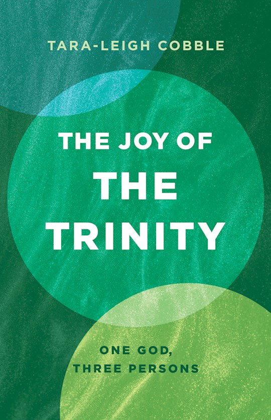 The Joy Of The Trinity: One God, Three Persons – Sonshine Books & Gifts